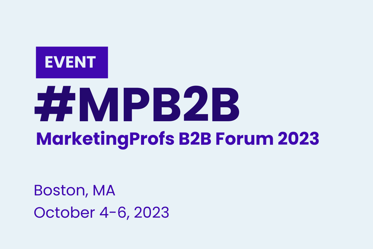 MarketingProfs B2B Forum 2023: Elevating B2B Marketing Results ...