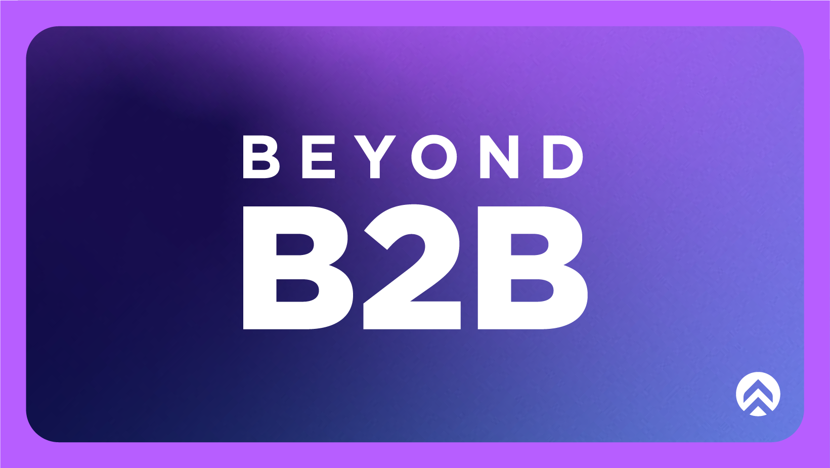Beyond B2B Marketing Podcast – TopRank® Marketing