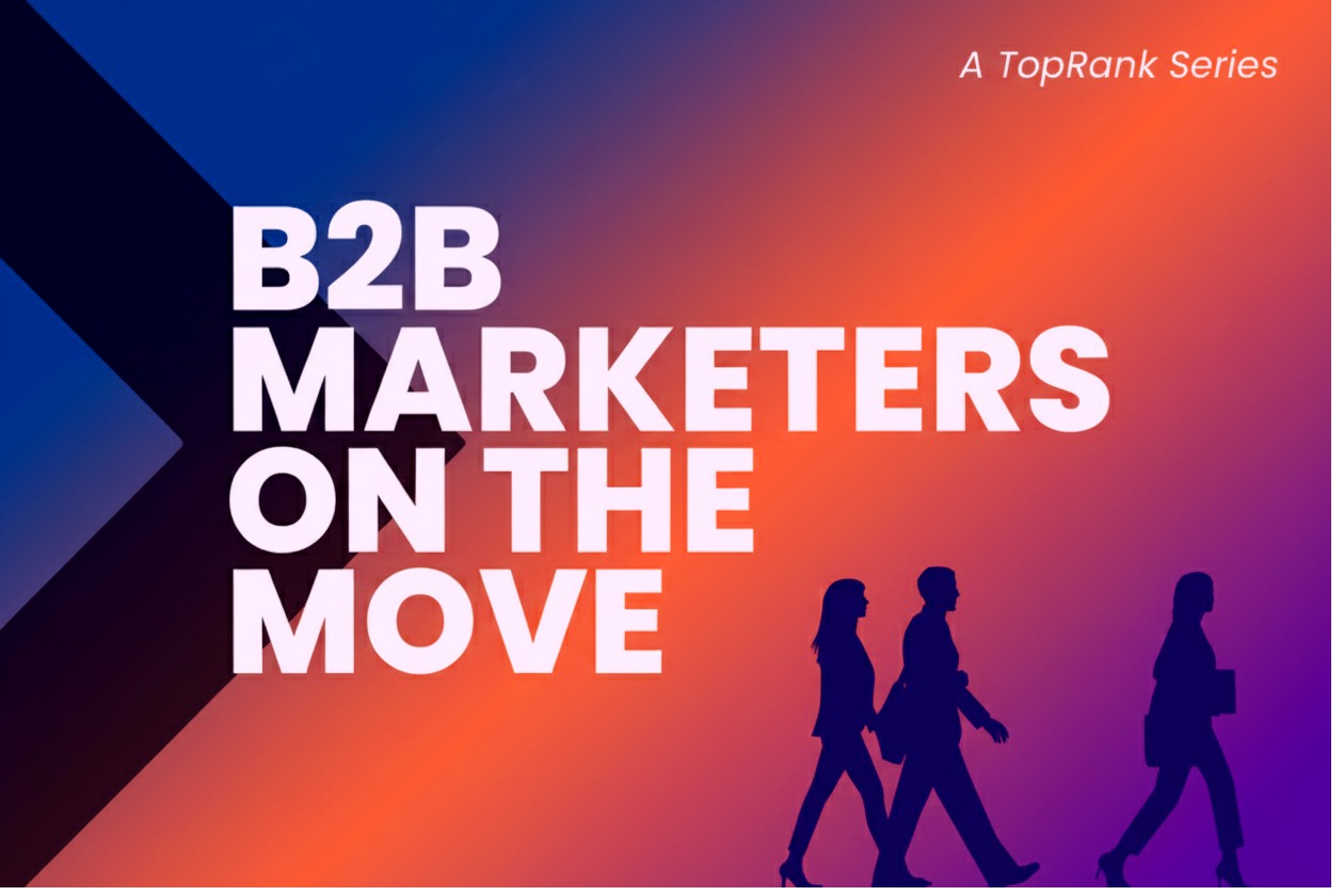 Celebrate The New 50 B2B Marketers on the Move – Fall 2025 Edition ...